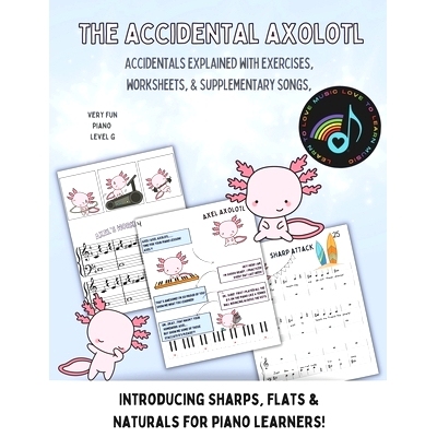 预订 The Accidental Axolotl: Introducing Sharps, Flats & Naturals for Pianists: 9781960674296