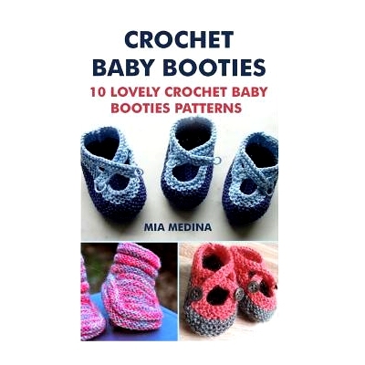 预订 Crochet Baby Booties: 10 Lovely Crochet Baby Booties Patterns: 9781542318938