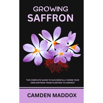 预订 Growing Saffron: The Complete Guide to Successfully Grow Your Own Saffron: From Planting to Harvest: 9798326451064