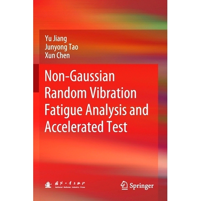 预订 Non-Gaussian Random Vibration Fatigue Analysis and Accelerated Test