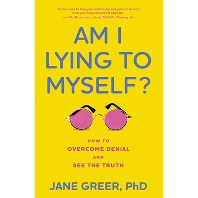 预订 Am I Lying to Myself?: How To Overcome Denial and See the Truth 我在骗自己吗？如何克服否认、看到*: 9798881805401
