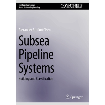 预订 Subsea Pipeline Systems Building and Classification 9783031747922