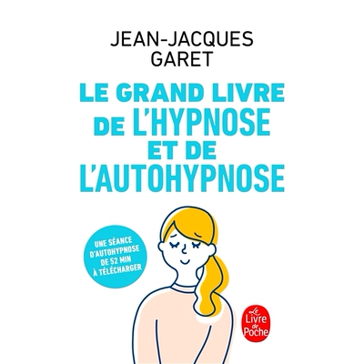 预订 Le grand livre de l’hypnose et de l’autohypnose 催眠和自我催眠的伟大书籍: 9782253238539