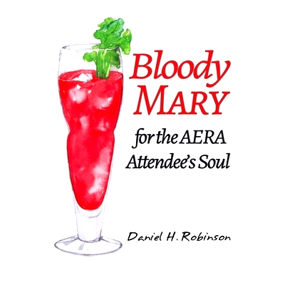 预订 Bloody Mary for the AERA Attendee’s Soul: 9781648029172