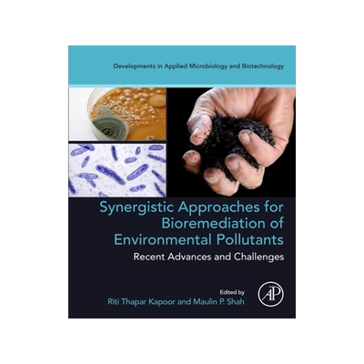 [预订]Synergistic Approaches for Bioremediation of Environmental Pollutants
