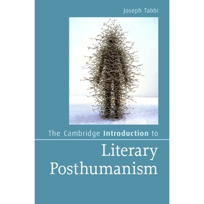 预订 The Cambridge Introduction to Literary Posthumanism 剑桥后人文主义文学导论: 9781009256452