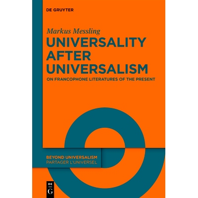 预订 Universality after Universalism: On Francophone Literatures of the Present 普遍主义之后的普遍性：当代法语文学: 9783