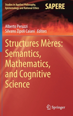 【预订】Structures Mères: Semantics, Mathematics, and Cognitive Science