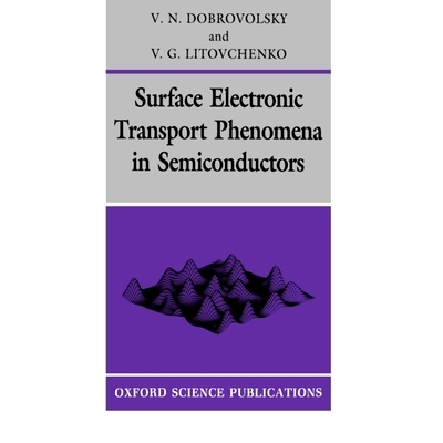 预订 Surface Electronic Transport Phenomena in Semiconductors 半导体中的表面电子输运现象: 9780198520344