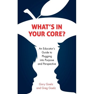 预订 What’s in Your CORE?: An Educator’s Guide to Plugging into Purpose and Perspective 您的核心是什么：融入目标和观点