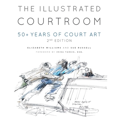 预订 The Illustrated Courtroom: 50+ Years of Court Art 9781956470154
