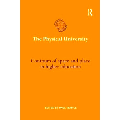预订 The Physical University: Contours of space and place in higher education: 9781138711099