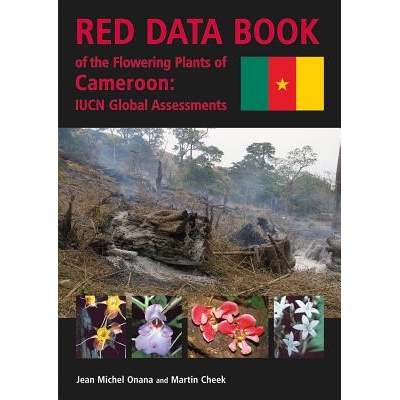 预订 Red Data Book of the Flowering Plants of Cameroon: Iucn Global Assessments: IUCN Global Assessments 喀麦隆的开花植