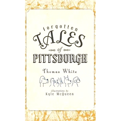 预订 Forgotten Tales of Pittsburgh: 9781540205209