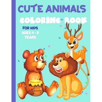 预订 Cute Animals Coloring Book for Kids Ages 4-8 Years: Amazing Animals Color Book for Kids, Contains 50 Pages Unique D