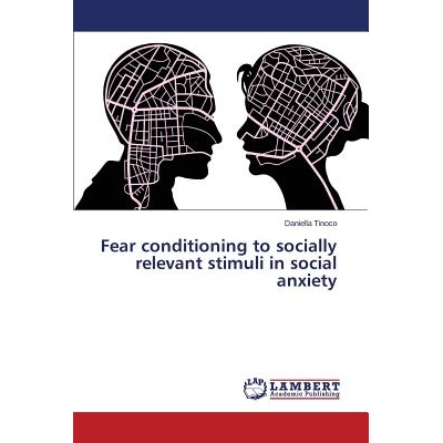 预订 Fear Conditioning to Socially Relevant Stimuli in Social Anxiety: 9783659527128