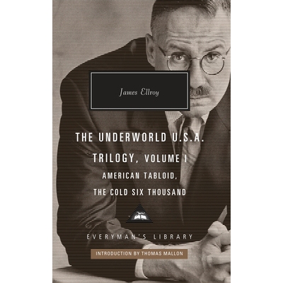 预订 The Underworld U.S.A. Trilogy, Volume I: American Tabloid, the Cold Six Thousand 《黑夜传说》美国三部曲，*卷：《美