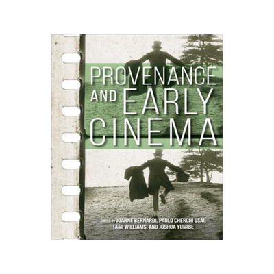 [预订]Provenance and Early Cinema 9780253052995
