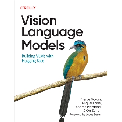 现货  Vision Language Models: Building Vlms with Hugging Face 9798341624047