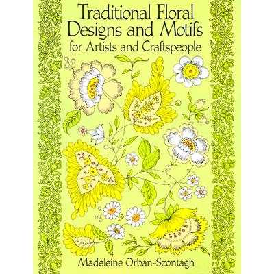 预订 Traditional Floral Designs and Motifs for Artists and Craftspeople 9780486261065
