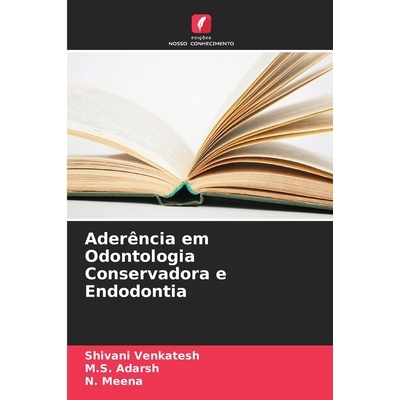 预订 Aderência em Odontologia Conservadora e Endodontia: 9786200708953