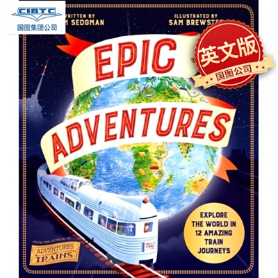 现货 12次火车冒险 英国国家图书奖作者Sam Sedgman 儿童科普旅游绘本 英文原版 Explore the World in 12 Amazing Train Journeys