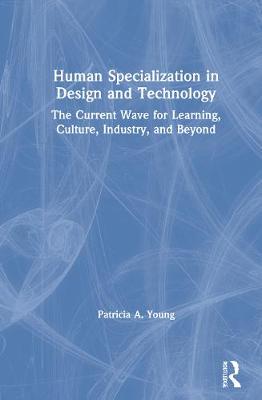 【预订】Human Specialization in Design and Technology