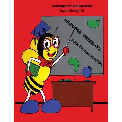 预订 Histo-Bee Presents ... Black American Inventors: A Coloring and Activity Book for Ages 3-10: 9781604148947
