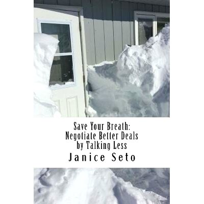 预订 Save Your Breath: Negotiate Better Deals by Talking Less: 9781926935348