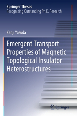 【预订】Emergent Transport Properties of Magnetic Topological Insulator Heterostructures 9789811571855