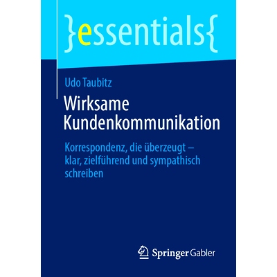 预订 Wirksame Kundenkommunikation: Korrespondenz, die überzeugt - klar, zielführend und sympathisch schreiben: 9783658