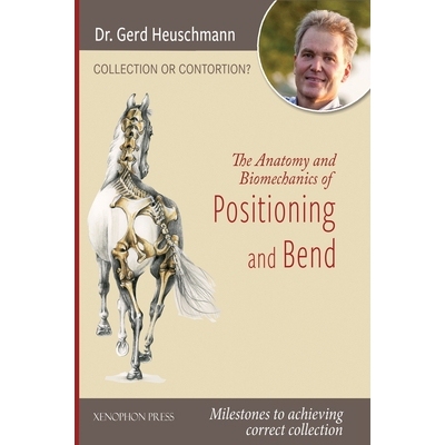 预订 Collection or Contortion: The Anatomy and Biomechanics of Positioning and Bending: Milestones to achieving correct