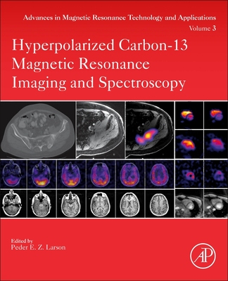 【预订】Hyperpolarized Carbon-13 Magnetic Resonance Imaging and Spectroscopy, 3 9780128222690