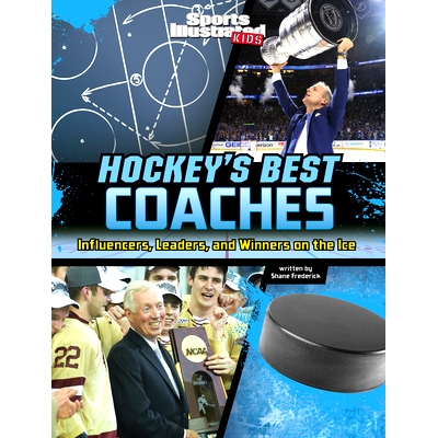 预订 Hockey’s Best Coaches: Influencers, Leaders, and Winners on the Ice: 9781669063667