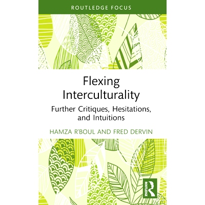 预订 Flexing Interculturality: Further Critiques, Hesitations, and Intuitions 展示文化间性：进一步的批评、犹豫与直觉: 97