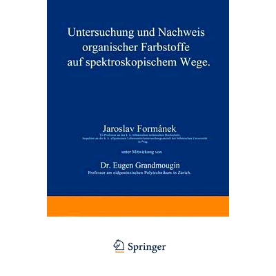 预订 Untersuchung und Nachweis organischer Farbstoffe auf spektroskopischem Wege: Erster Teil: 9783642505072