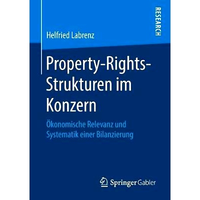 预订 Property-Rights-Strukturen im Konzern: Ökonomische Relevanz und Systematik einer Bilanzierung: 9783658218423