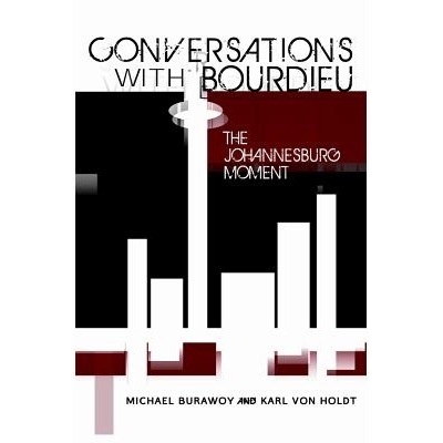 预订 Conversations with Bourdieu: The Johannesburg Moment: 9781868145409