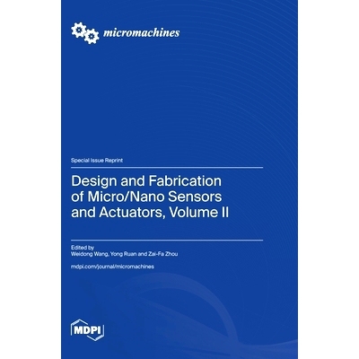 预订 Design and Fabrication of Micro/Nano Sensors and Actuators, Volume II: 9783725815463