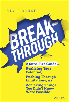 【预订】Breakthrough: A Sure-Fire Guide To Realizing Your Potential, Pushing Through Limitatio 9781119853930