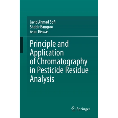 预订 Principle and Application of Chromatography in Pesticide Residue Analysis 农药残留分析的色谱法原理与应用 9783032183
