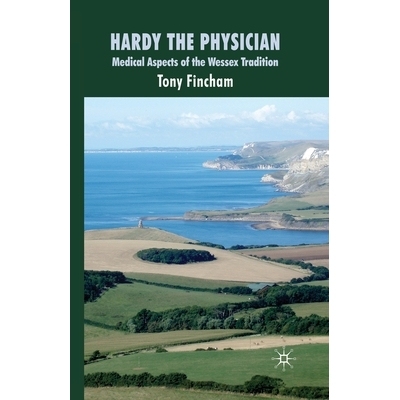 预订 Hardy the Physician: Medical Aspects of the Wessex Tradition: 9781349301041