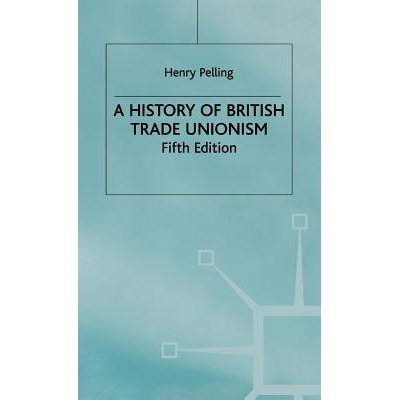 预订 A History of British Trade Unionism: 9780333577660