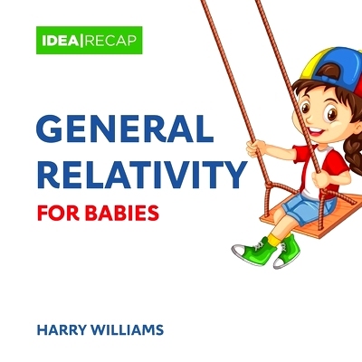 预订 General Relativity for Babies: The Special and General Relativity Made Easy for Children: 9798361875436