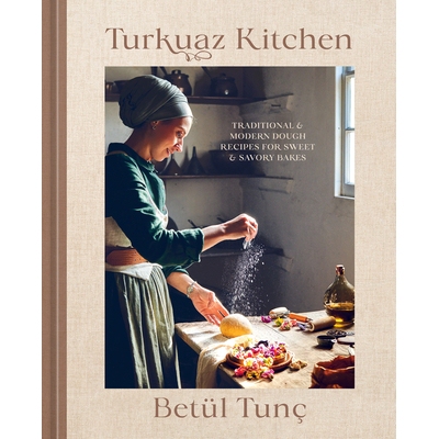 预订 Turkuaz Kitchen: Traditional and Modern Dough Recipes for Sweet and Savory Bakes: A Baking Book: 9781984862228