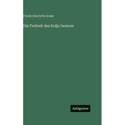 预订 Die Freiheit des Kolja Iwanow: 9783563426500