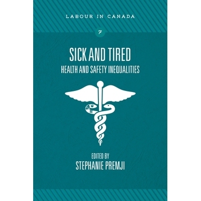 预订 Sick and Tired: Health and Safety Inequalities: 9781773630366