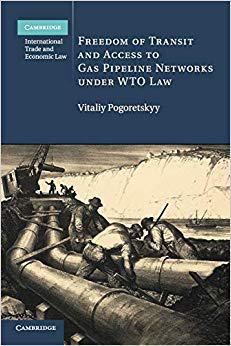 【预售】Freedom of Transit and Access to Gas Pipeline Networks under WTO Law
