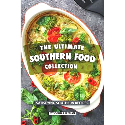 预订 The Ultimate Southern Food Collection: Satisfying Southern Recipes: 9781078068765
