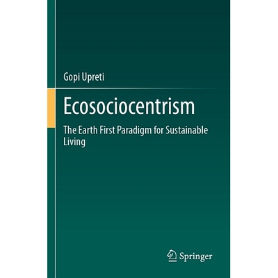 预订 Ecosociocentrism The Earth First Paradigm for Sustainable Living 生态社会中心主义：可持续生活的地球优先范式 9783031